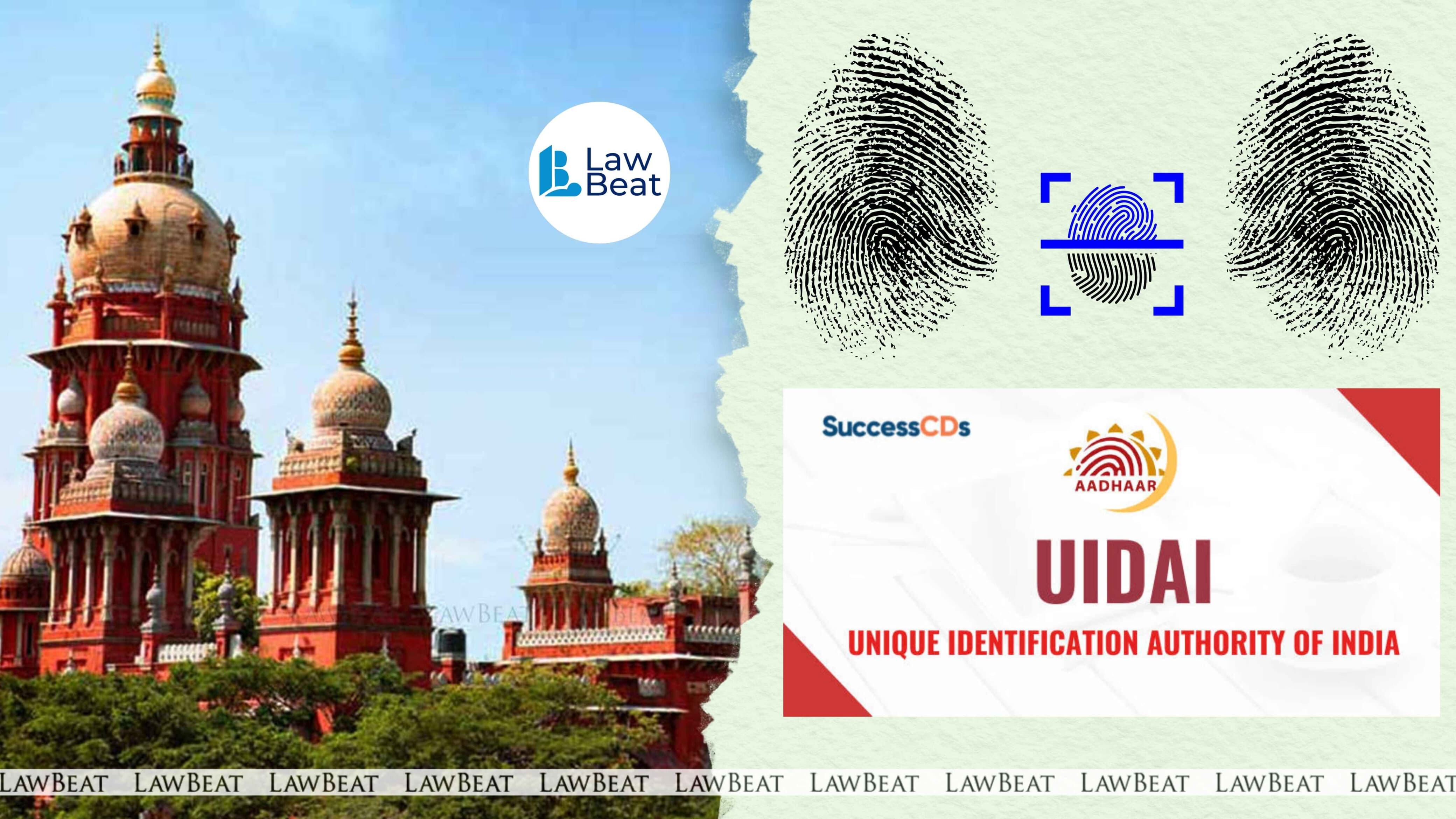 ‘Impossible,’ UIDAI Tells Madras High Court on Using Aadhaar Data to ...