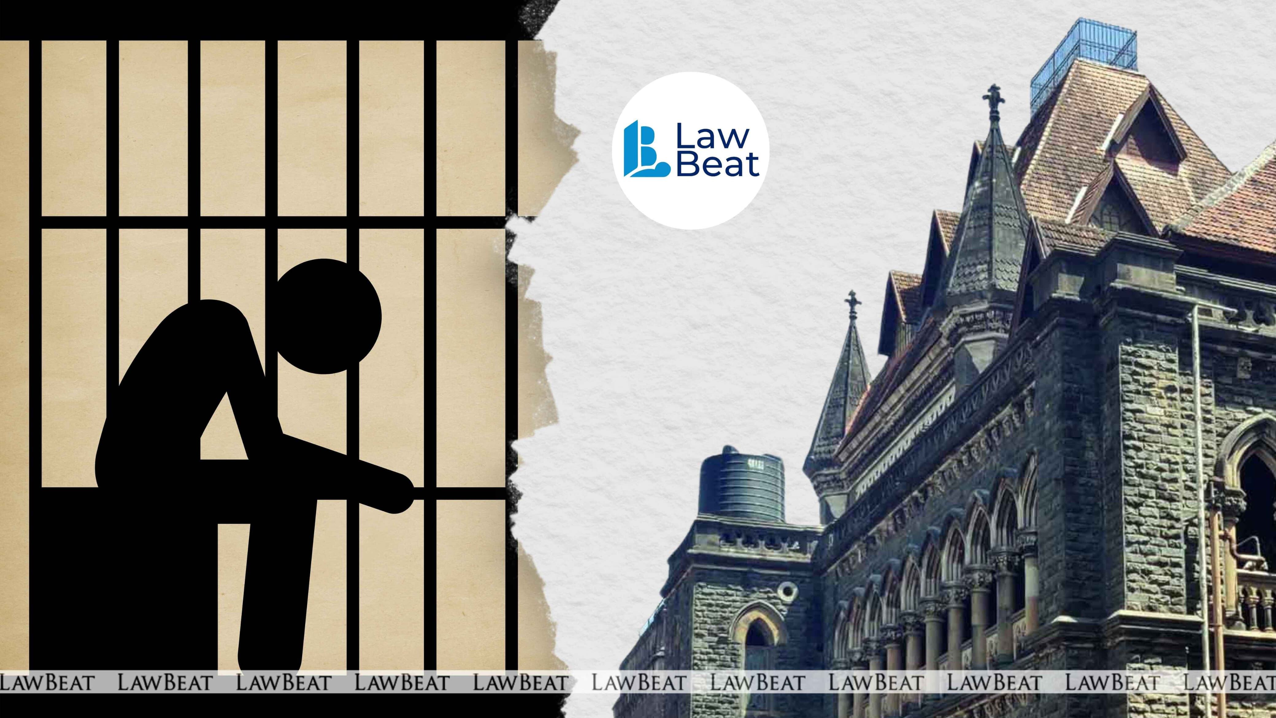 'Open Prison a Privilege, Not a Right’: Bombay HC Rejects Convict’s ...