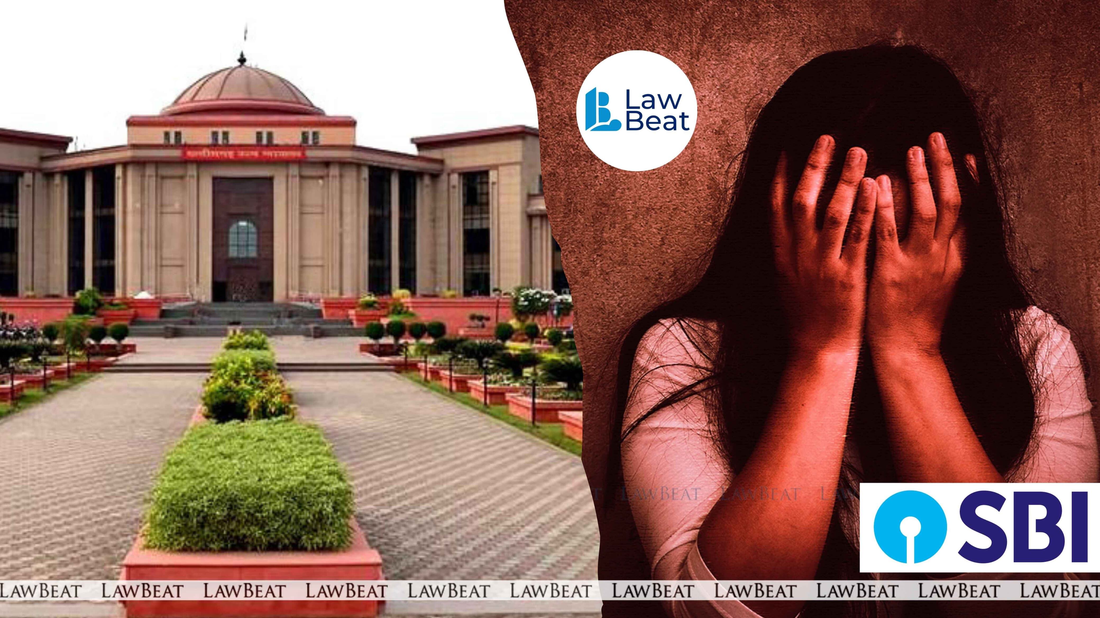 SBI Staff Penalised for Sexual Harassment; Chhattisgarh HC Upholds ...