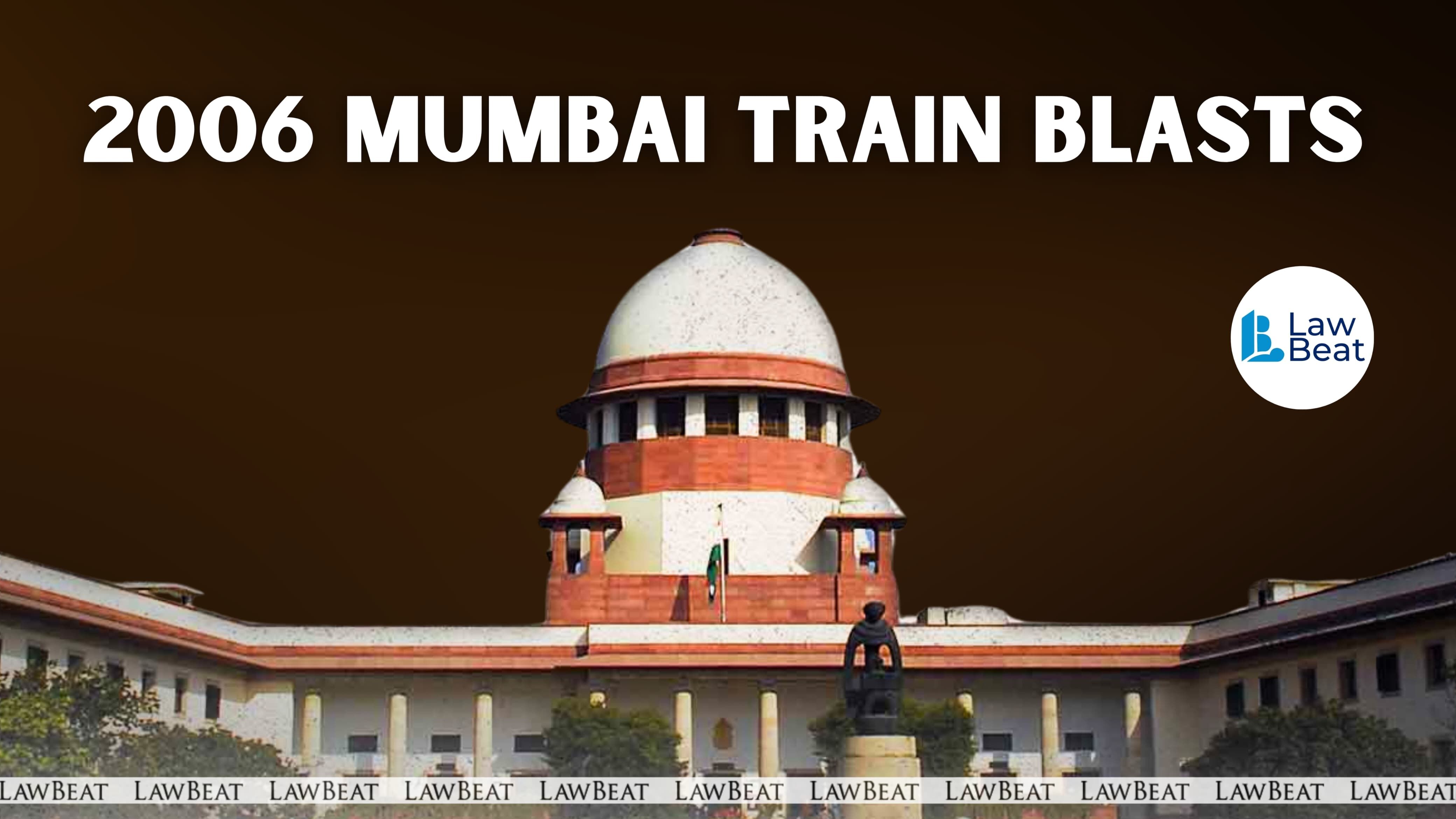 7/11 Mumbai Train Blasts| Supreme Court stays judgment acquitting 12 ...