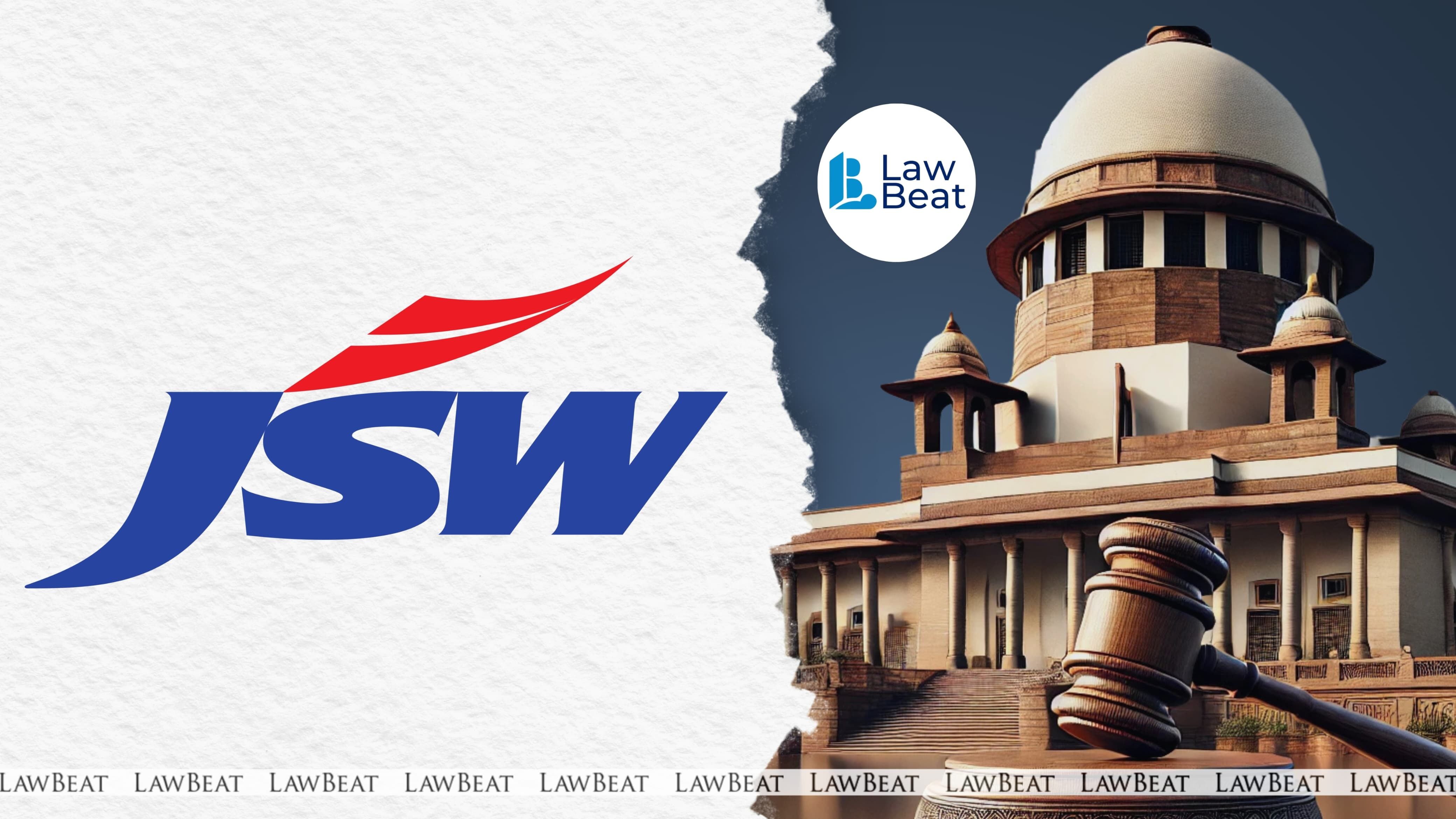 JSW-BPSL Case: Supreme Court Reserves Verdict on Pleas | JSW-BPSL Case: Supreme Court Reserves ...