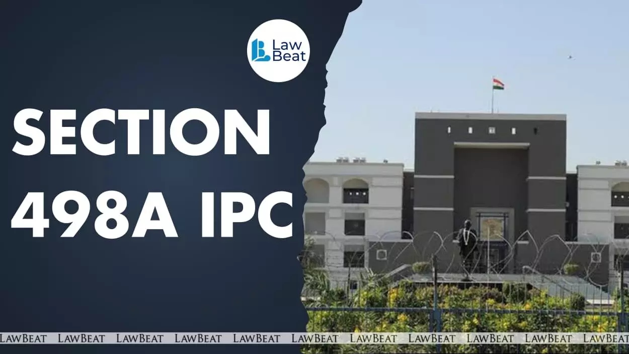 Section 498A IPC: Gujarat HC Says Vague Allegations Against In-laws Can ...