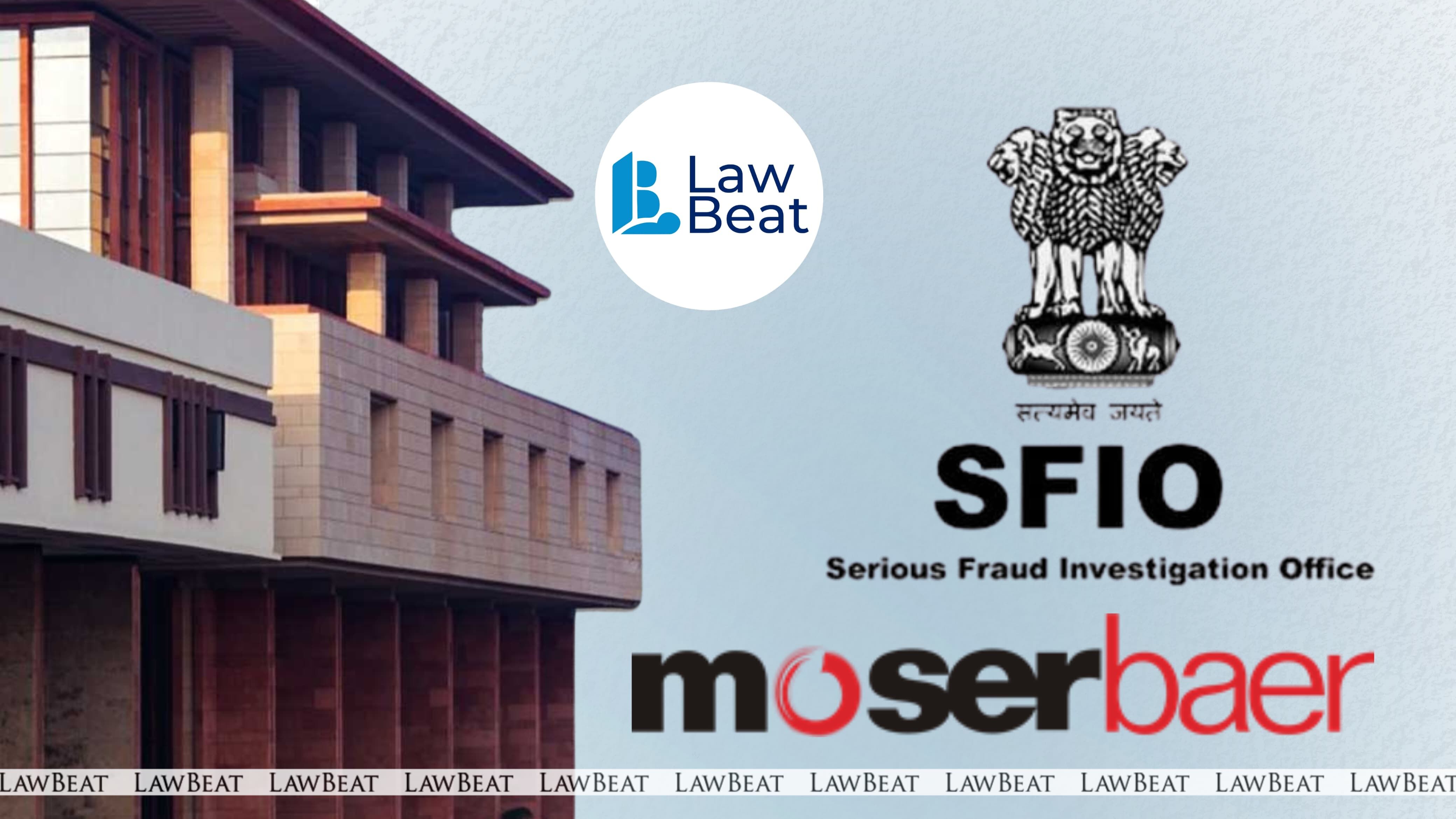 Why Did Delhi HC Quash The SFIO Probe Against Moser Baer’s Ex-Director ...