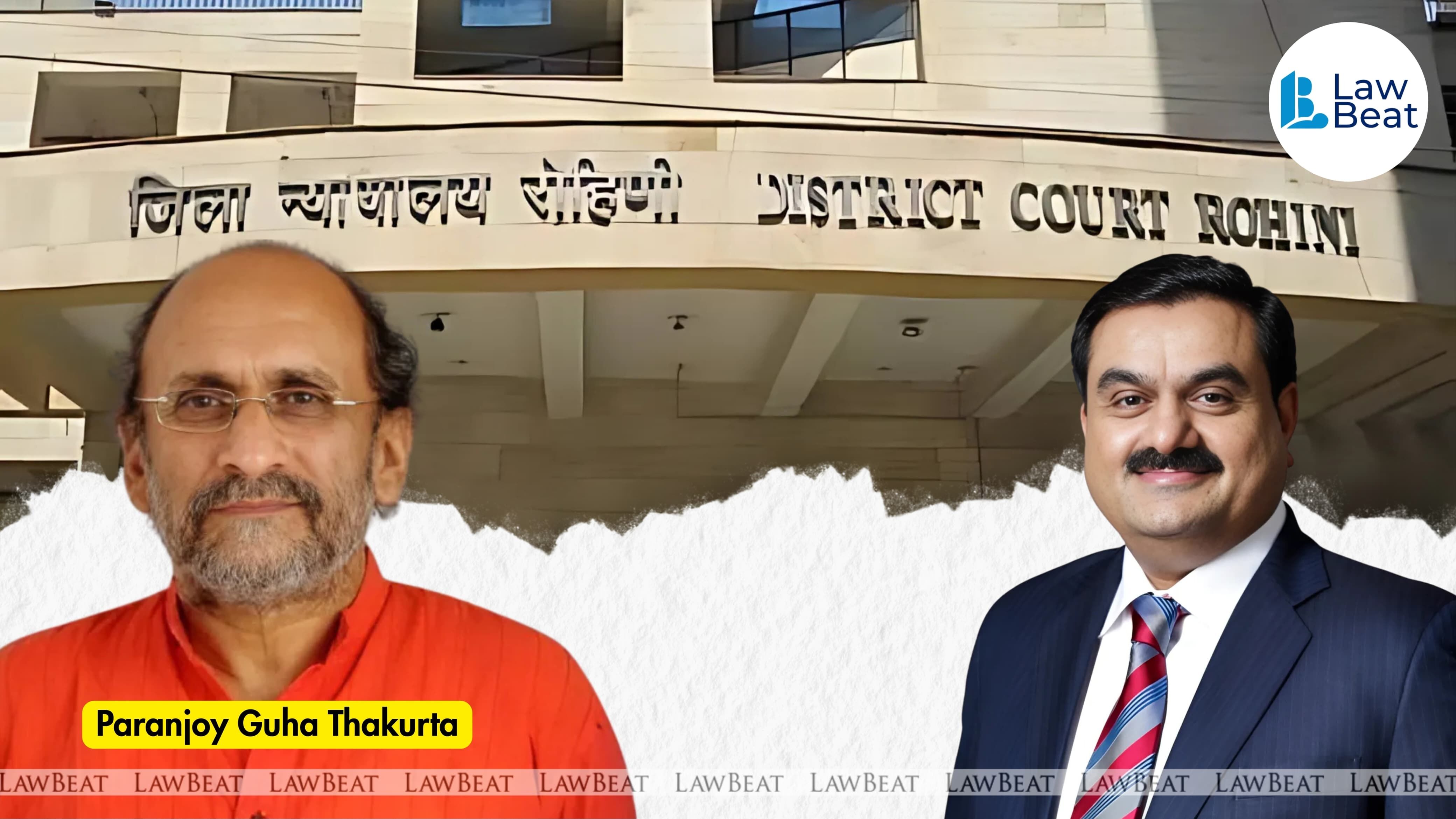 Adani Defamation Case: Delhi Court to Hear Paranjoy Guha Thakurta’s ...