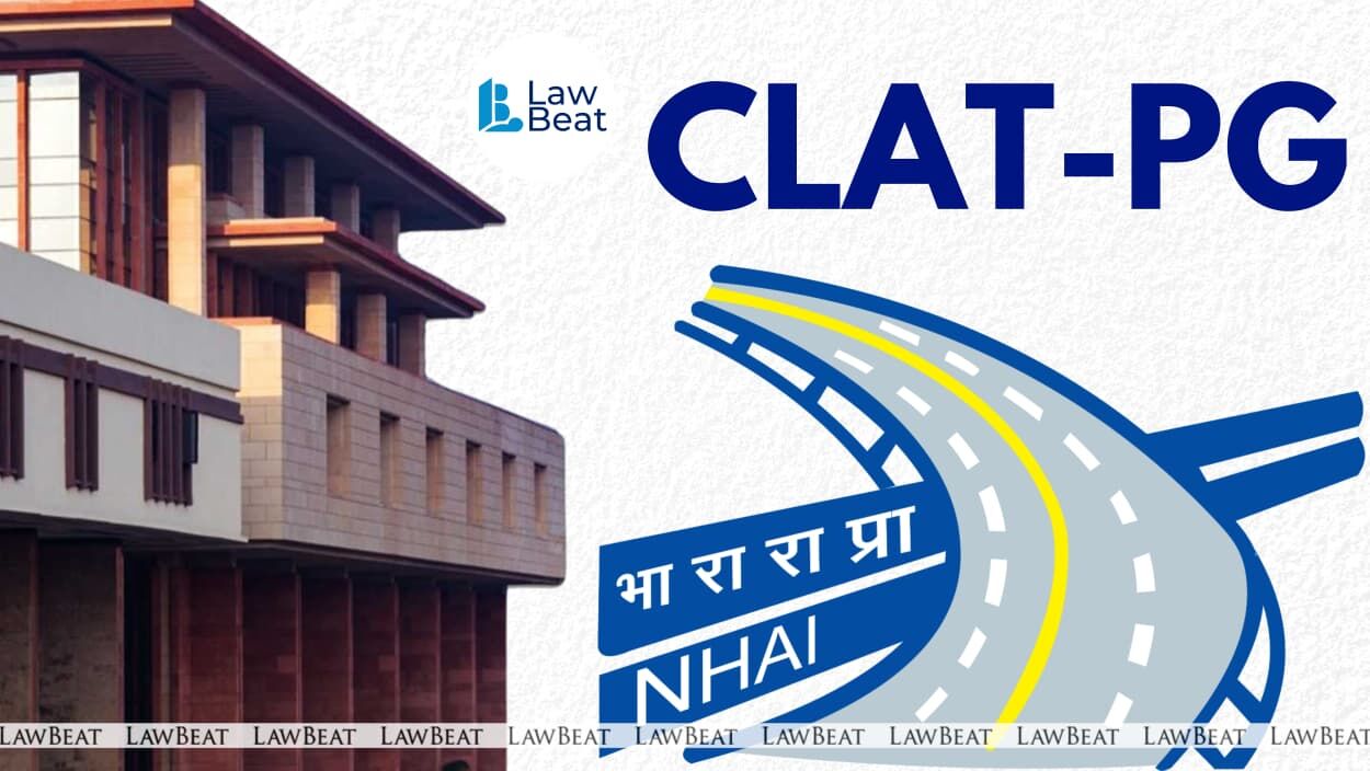 Delhi HC Stays NHAI Decision to Recruit Lawyers on Basis of CLAT PG Scores | Delhi HC Stays NHAI ...