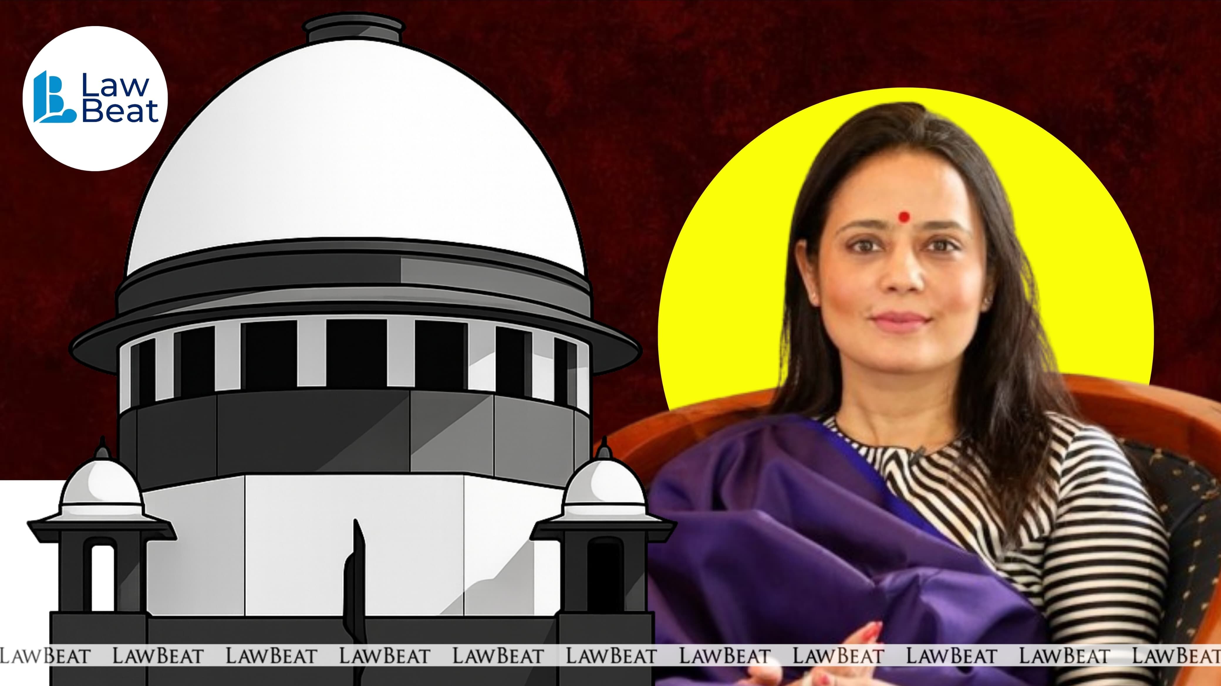 Supreme Court Allows Mahua Moitra to Amend Petition Seeking Full ...
