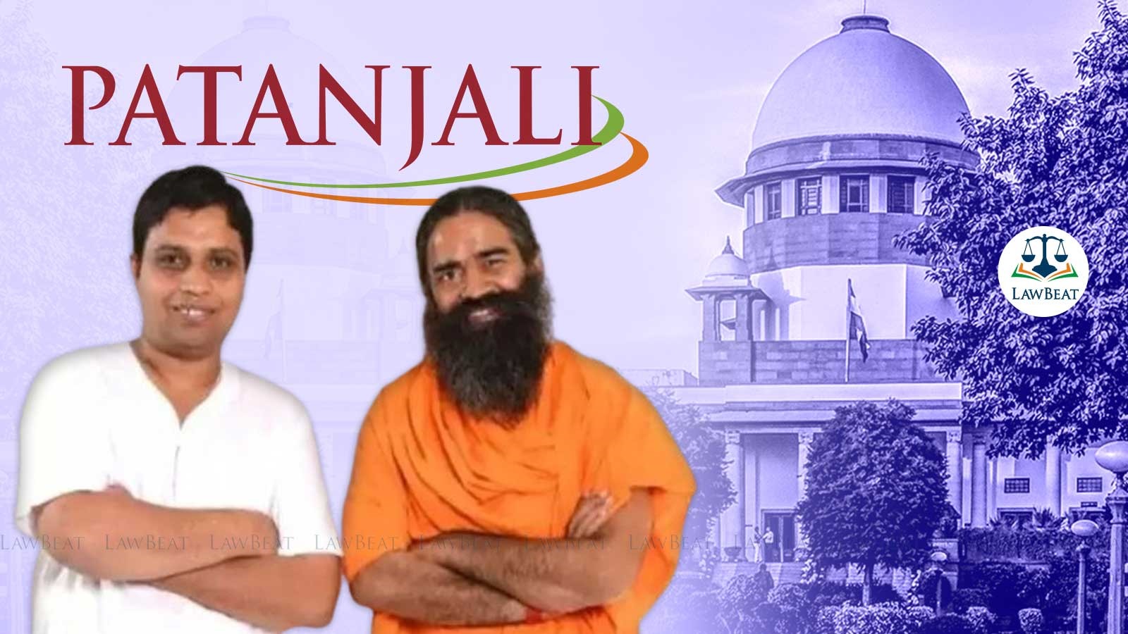 Supreme Court comes down heavily on Baba Ramdev, Patanjali MD for not ...