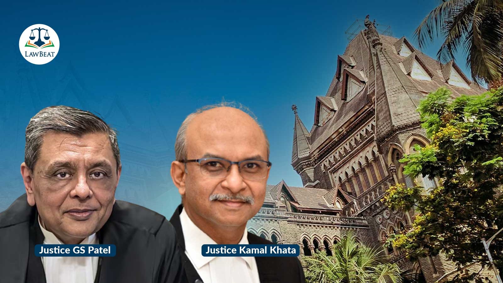 LawBeat | Bombay High Court's Justice Gautam Patel Recuses from Case ...